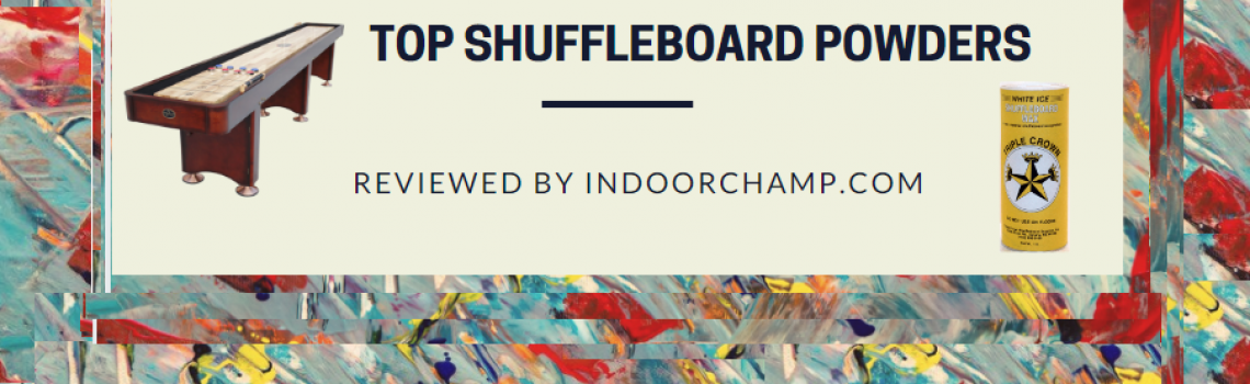3 Best Shuffleboard Powders (Updated 2020) – Indoor Champion